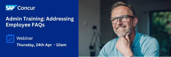 Admin Training: Addressing Employee FAQs - Session 2 - SAP Concur UK