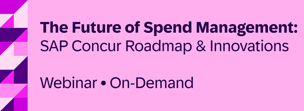 The Future of Spend Management: SAP Concur Roadmap & Innovations - SAP ...