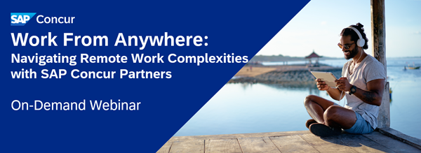 Work From Anywhere: Navigating Remote Work Complexities with SAP Concur ...